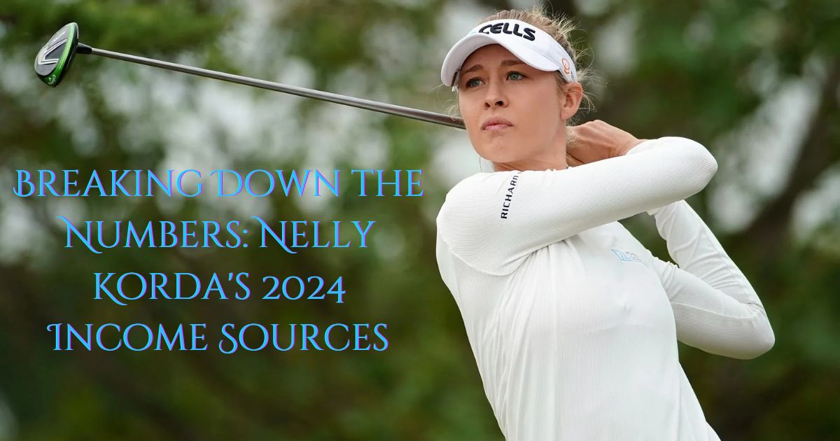Nelly Korda Net Worth 2025: Career Achievements, Earnings & Major Wins Nelly Korda Net Worth 2025: Career Achievements, Earnings & Major Wins